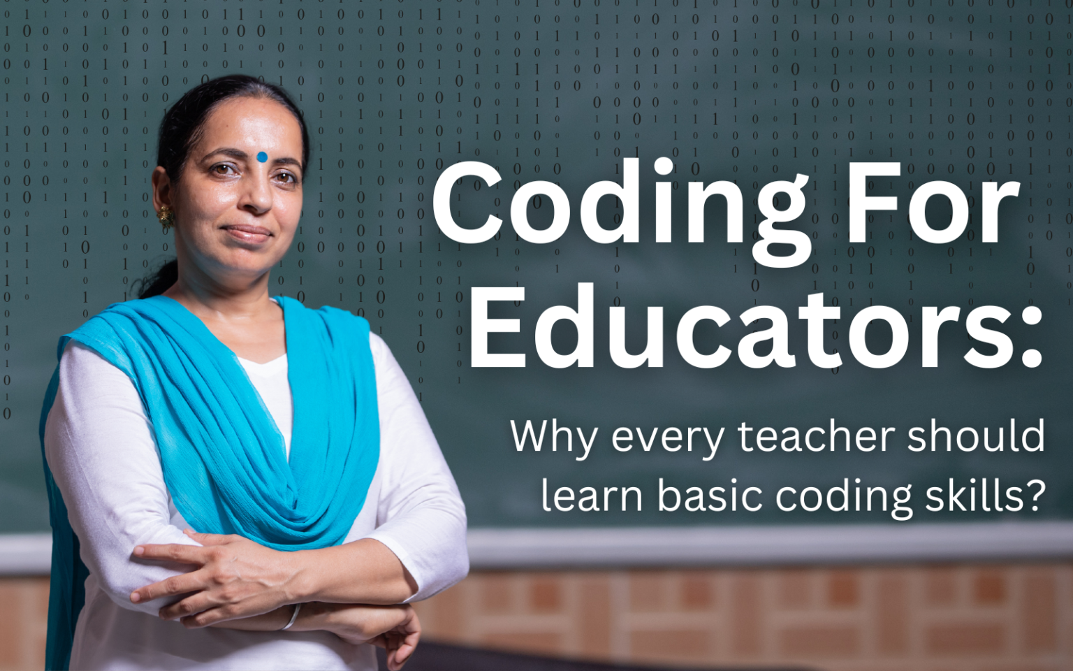 Coding for Educators: Why every teacher should learn basic coding skills